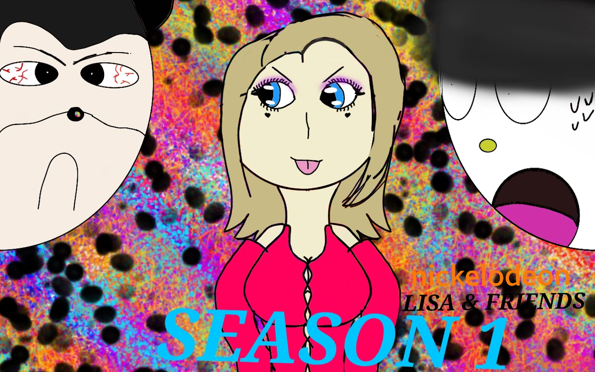 Season 1 | Lisa & Friends Wiki | Fandom