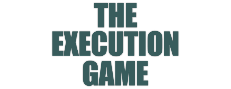 The Execution Game | List of Deaths Wiki | Fandom