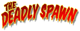 The Deadly Spawn | List of Deaths Wiki | Fandom