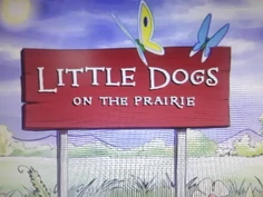 Little Dogs on the Prairie Wiki | Fandom