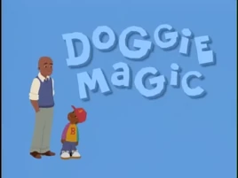 Doggie Magic | Little Bill Wiki | Fandom