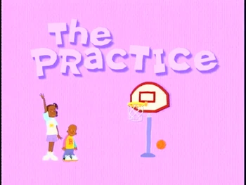 The Practice | Little Bill Wiki | Fandom