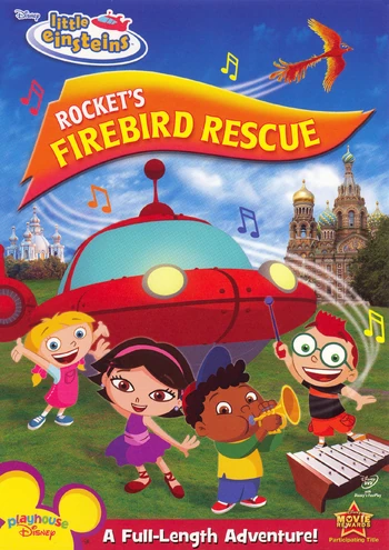 Rocket's Firebird Rescue (DVD) | Little Einsteins Wiki | Fandom