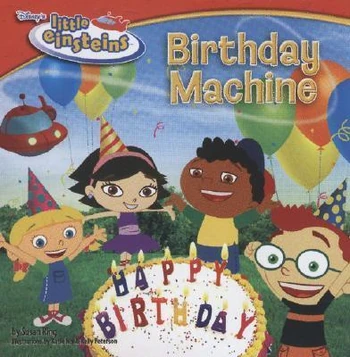 The Birthday Machine (Book) | Little Einsteins Wiki | Fandom