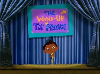 The Wind-Up Toy Prince | Little Einsteins Wiki | Fandom