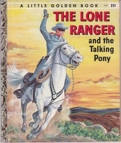 The Lone Ranger and the Talking Pony | Little Golden Books Wiki | Fandom