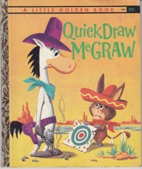 Quick Draw McGraw | Little Golden Books Wiki | Fandom