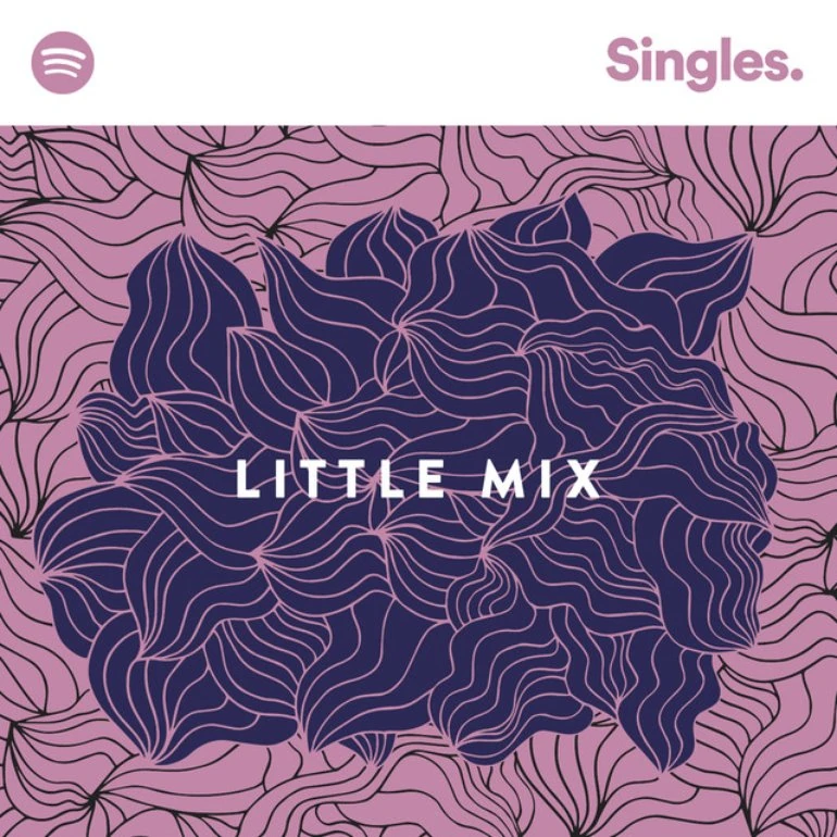 Spotify Singles | Little Mix Wiki | Fandom