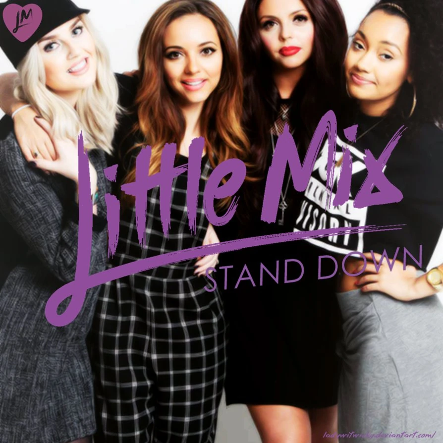 Stand Down | Little Mix Wiki | Fandom