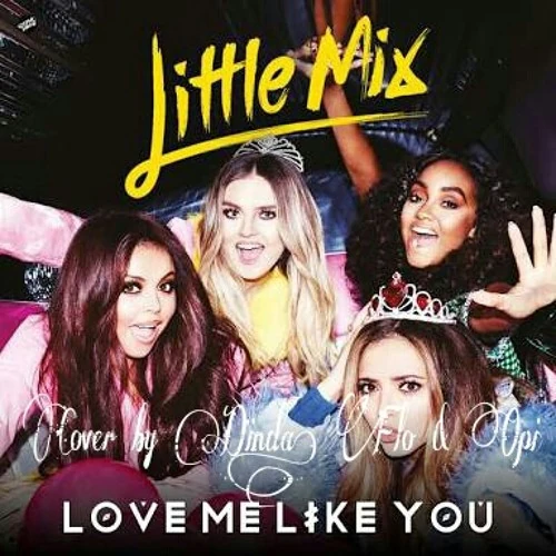 Love Me Like You | Little Mix Wiki | Fandom