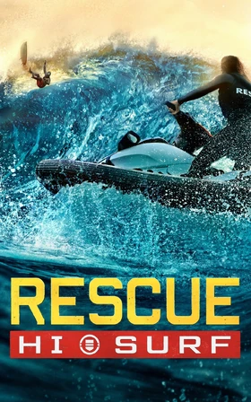 Rescue: HI-Surf (2024) | Live Action Wiki | Fandom