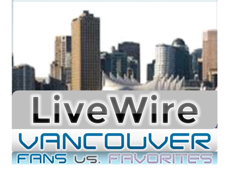 LiveWire: Vancouver | LiveWire ORG Wiki | Fandom