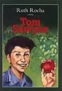 Ruth Rocha conta Tom Sawyer | Wiki Livros Infantis | Fandom