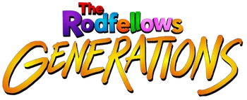 The Rodfellows Generations | LMNB Wiki | Fandom