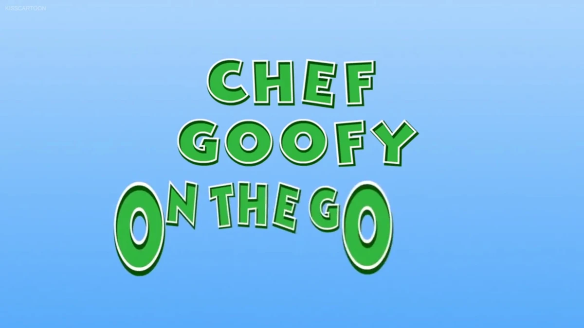 Chef Goofy on the Go | LMT's Personal Wiki | Fandom