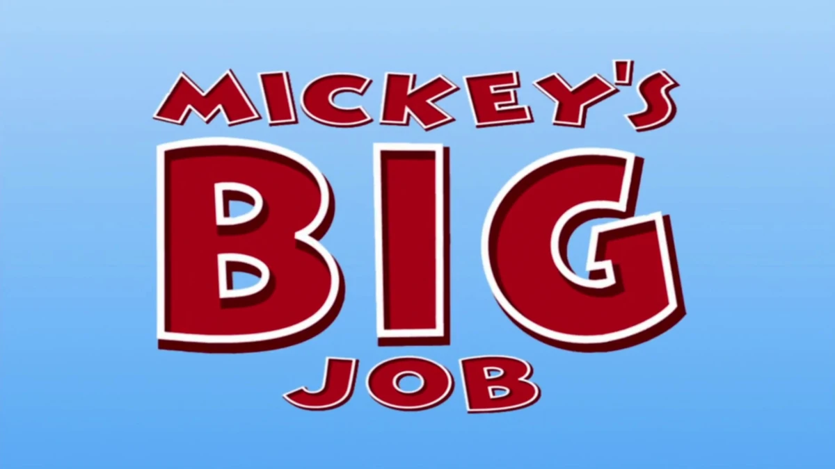 Mickey's Big Job | LMT's Personal Wiki | Fandom