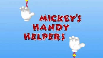 Mickey's Handy Helpers | LMT's Personal Wiki | Fandom