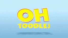 Oh Toodles/Transcript | LMT's Personal Wiki | Fandom