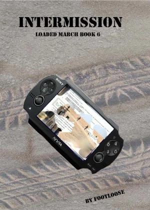 Intermission | Loaded March Wiki | Fandom