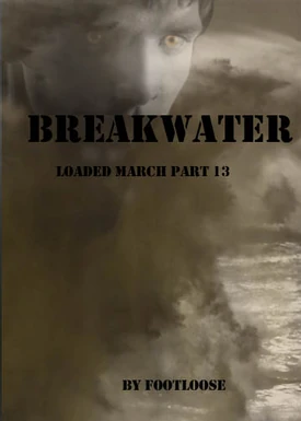Breakwater | Loaded March Wiki | Fandom