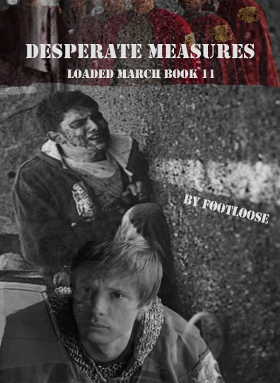 Desperate Measures | Loaded March Wiki | Fandom