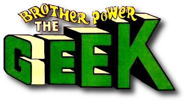 Brother Power the Geek | LOGO Comics Wiki | Fandom