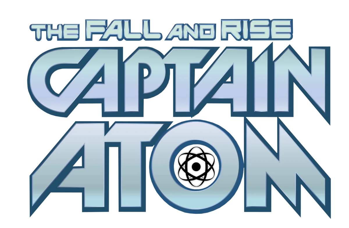 The Fall and Rise of Captain Atom (DC Comics) | LOGO Comics Wiki | Fandom