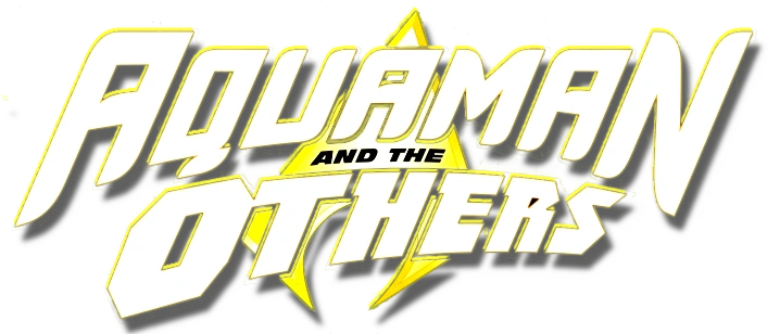 Aquaman and the Others | LOGO Comics Wiki | Fandom