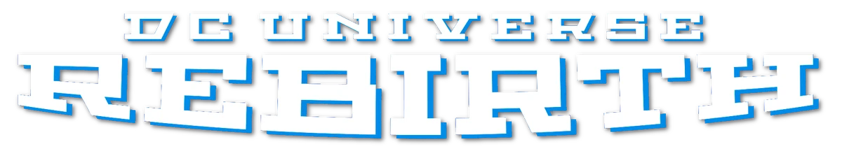 DC Universe Rebirth (2016) | LOGO Comics Wiki | Fandom