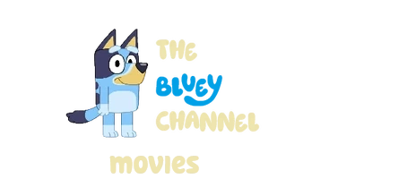 The Bluey Channel Movies | LogoFan de Logopedia | Fandom