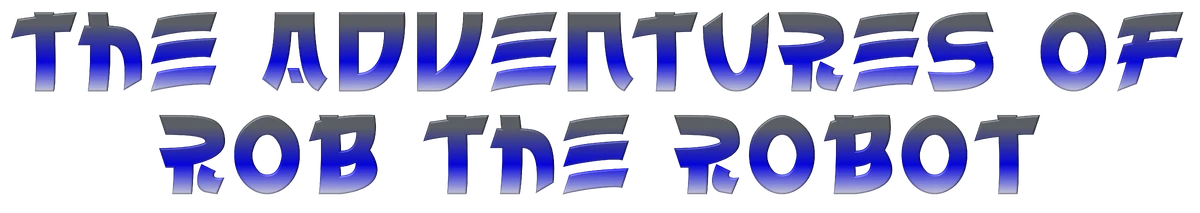 The Adventures Of Rob The Robot | Logo FannonWiki: A New Revolution ...