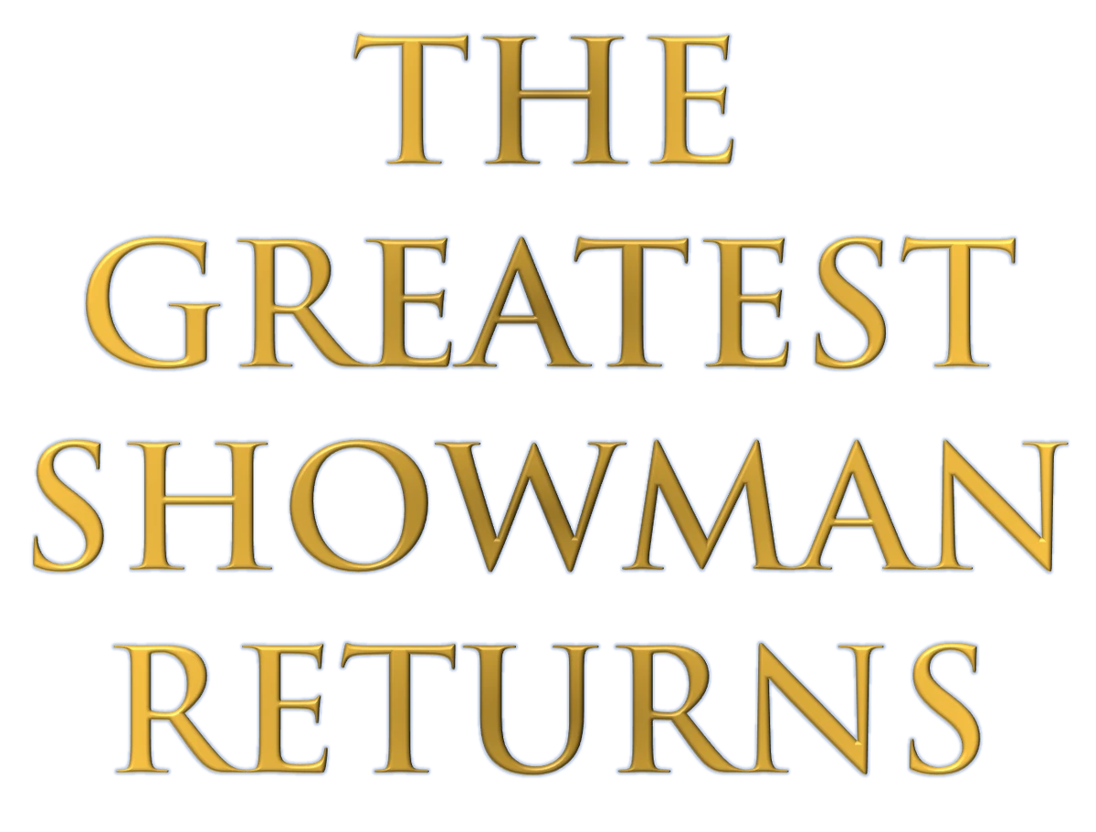The Greatest Showman Returns | Logo FannonWiki: A New Revolution Wiki ...