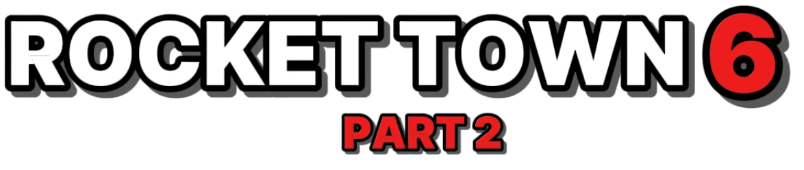 RocketTown 6: Part 2 | Logo Fanon 2 Wiki | Fandom