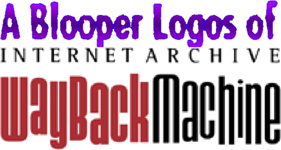 A Blooper Logos of Wayback Machine | Logofanon3 Wiki | Fandom