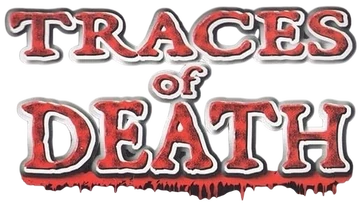 Traces Of Death | Logopedia Fanon Wiki | Fandom