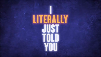 I Literally Just Told You | Logopedia | Fandom