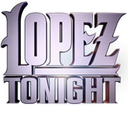 Lopez Tonight | Logopedia | Fandom