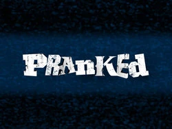 Pranked | Logopedia | Fandom