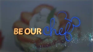 Be Our Chef | Logopedia | Fandom