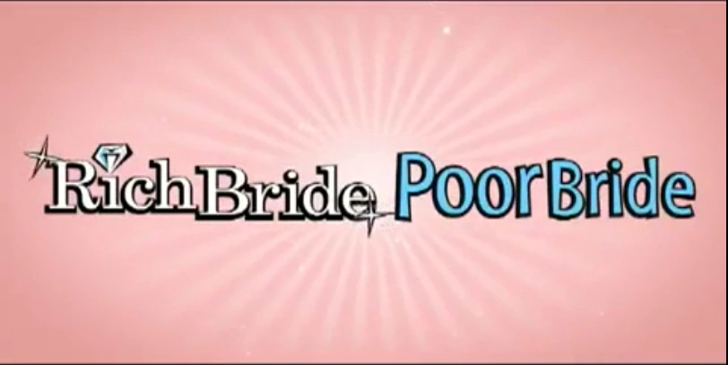 Rich Bride Poor Bride | Logopedia | Fandom