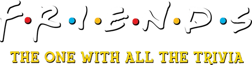 Friends: The One with All the Trivia | Logopedia | Fandom