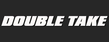 Double Take | The Title Screens Wiki | Fandom