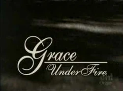 Grace Under Fire | The Title Screens Wiki | Fandom