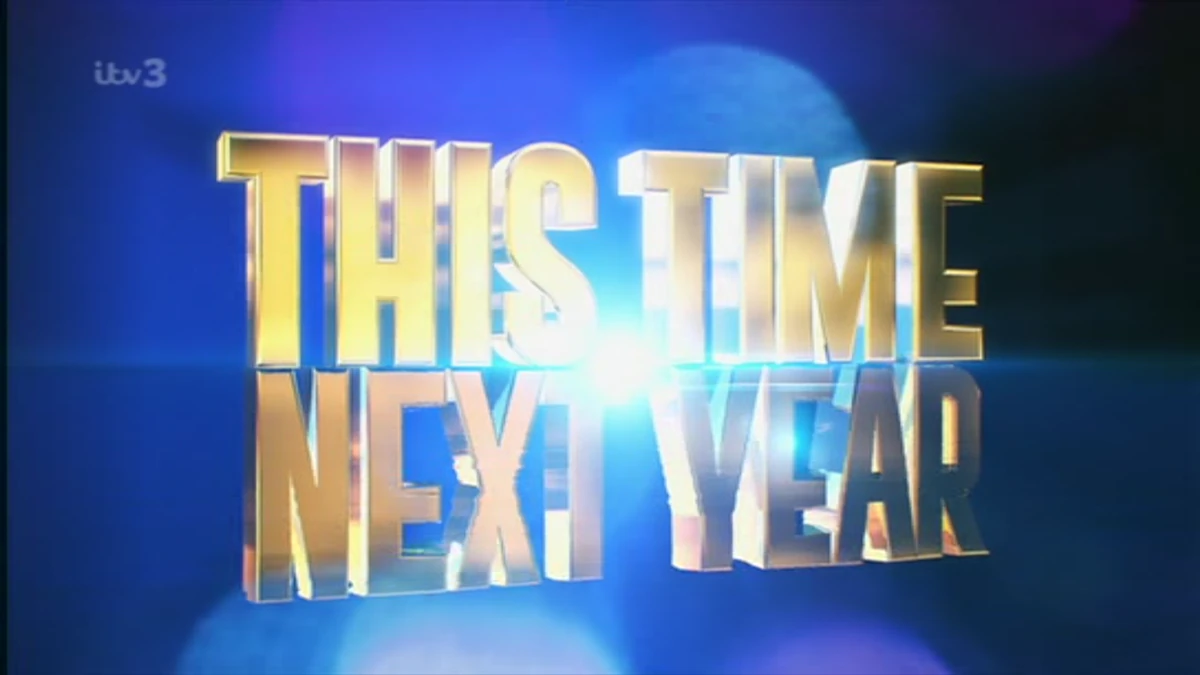 This Time Next Year | Logopedia | Fandom