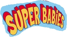 Super Babies | Logopedia | Fandom
