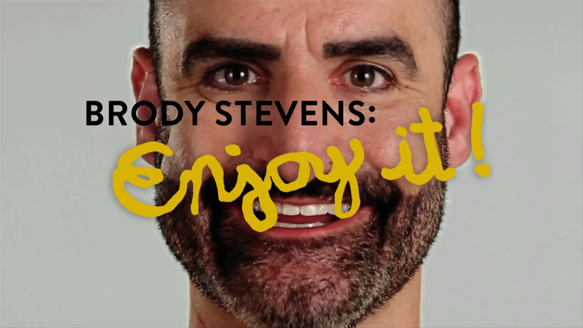Brody Stevens Enjoy It