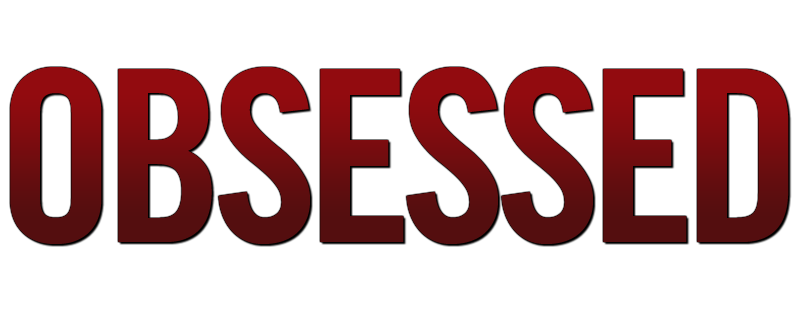 Obsessed | Logopedia | Fandom