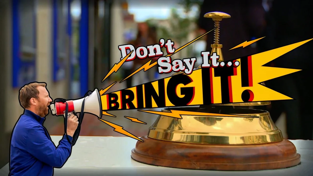 Don't Say It... Bring It! | Logopedia | Fandom