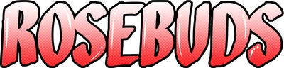 Rosebuds | Logopedia | Fandom