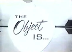 The Object Is... | Logopedia | Fandom